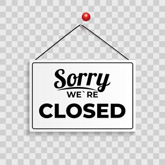 Premium Vector | Sorry we are closed sign illustration Premium Vector | Sorry we are closed sign illustration