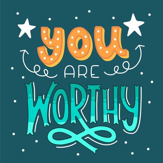 Free Vector | You are worthy lettering Free Vector | You are worthy lettering