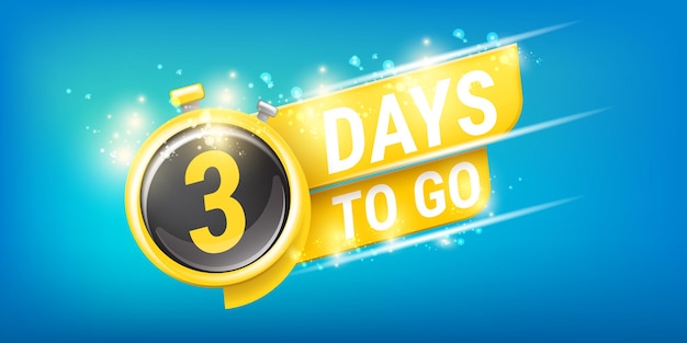 Premium Vector | 3 days to go banner design template Premium Vector | 3 days to go banner design template