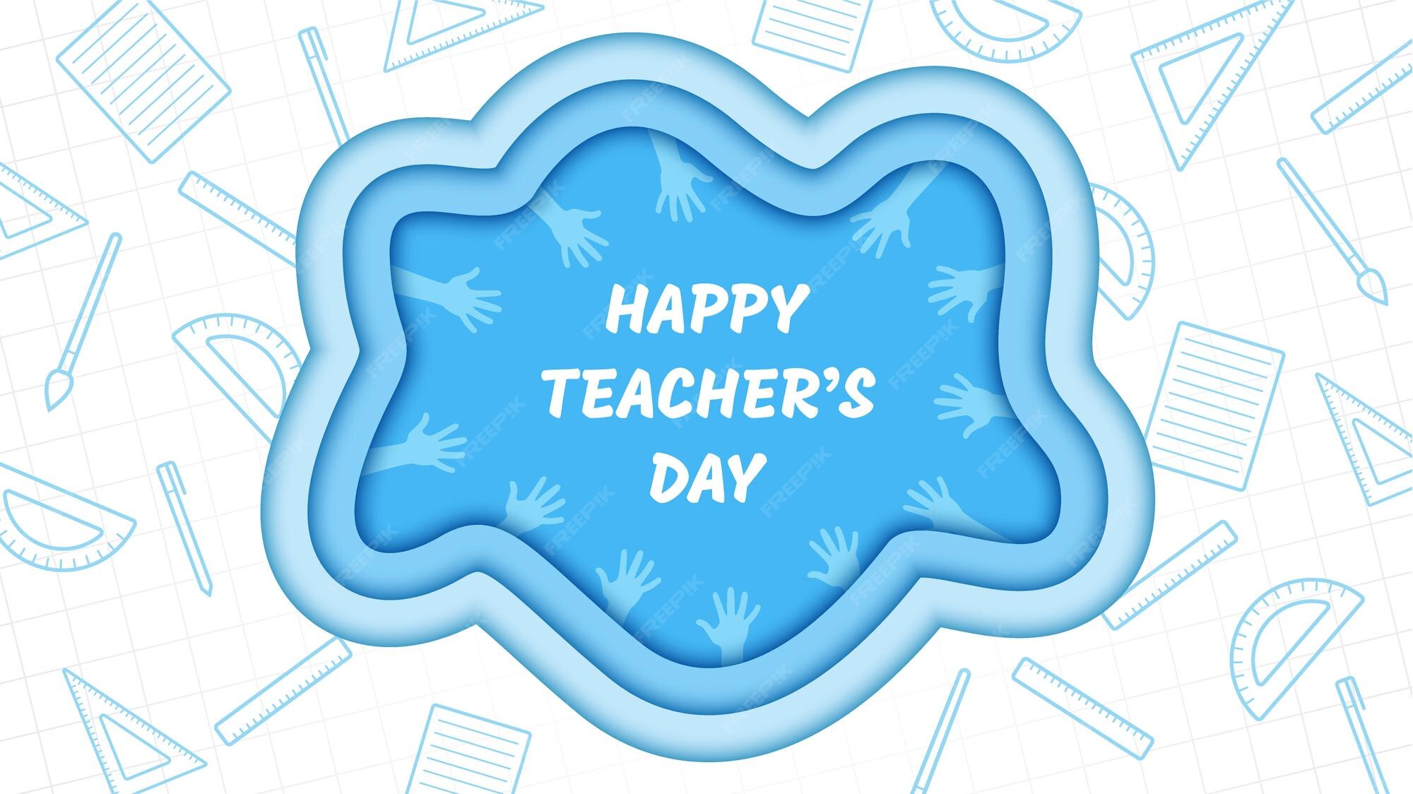 Premium Vector A Blue Background With A Happy Teachers Day Written By