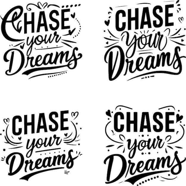 Premium Vector | Chase Your Dreams Elegant Motivational Typography ... Premium Vector | Chase Your Dreams Elegant Motivational Typography ...