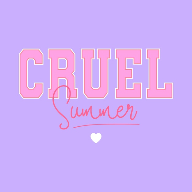 Premium Vector | CRUEL SUMMER SLOGAN PRINT TEE Premium Vector | CRUEL SUMMER SLOGAN PRINT TEE