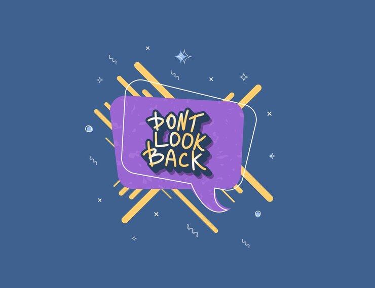 Premium Vector Dont Look Back Quote Vector Illustration
