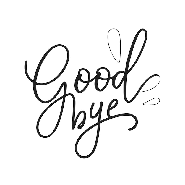 Premium Vector Doodle Style Good Bye Calligraphy Isolated On White Background