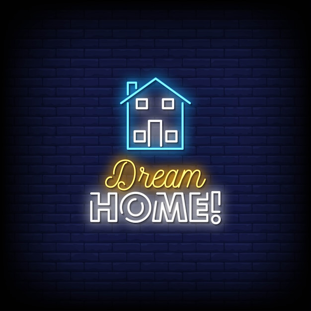 Premium Vector | Dream home neon signs style text Premium Vector | Dream home neon signs style text