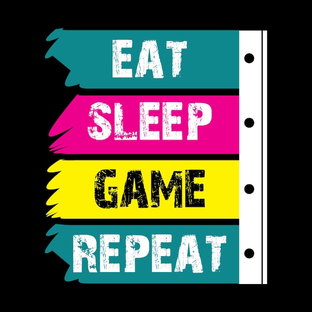 Premium Vector Eat Sleep Game Repeat Lettering Vector