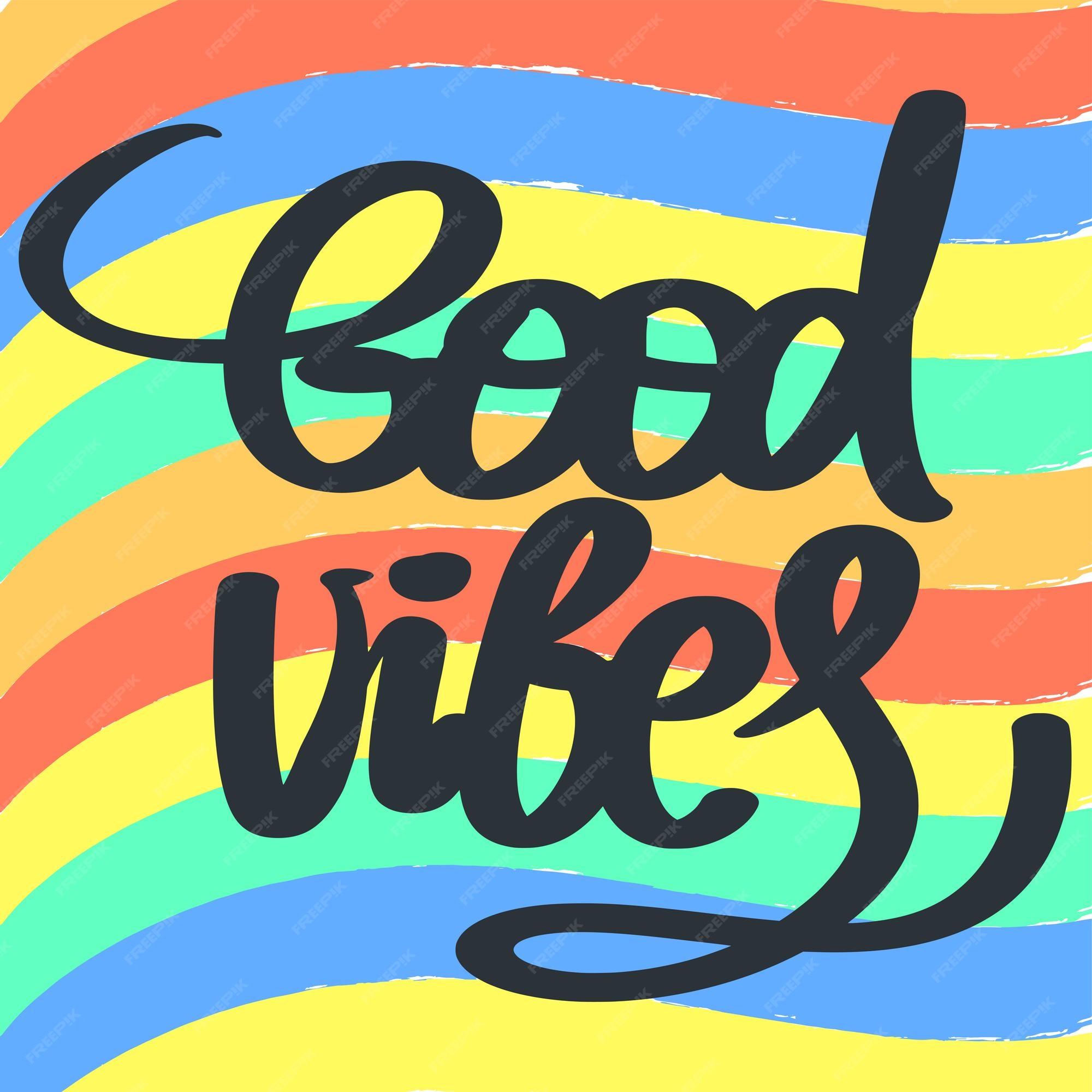 Premium Vector Good Vibes Handwritten Inscription On Striped Color