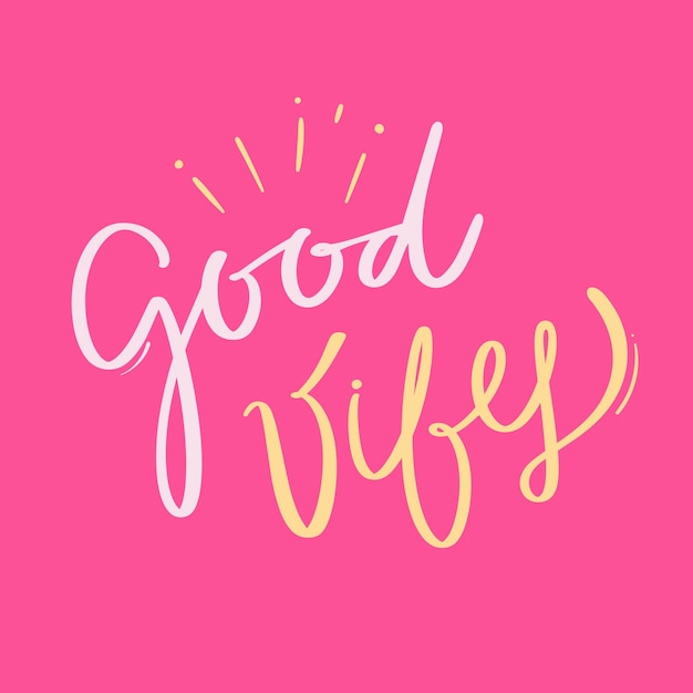 Premium Vector | Good vibes modern hand lettering. vector. Premium Vector | Good vibes modern hand lettering. vector.