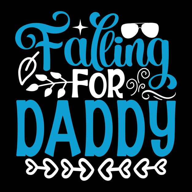 Premium Vector Happy Fathers Day T Shirt And Svg Design Dad Daddy