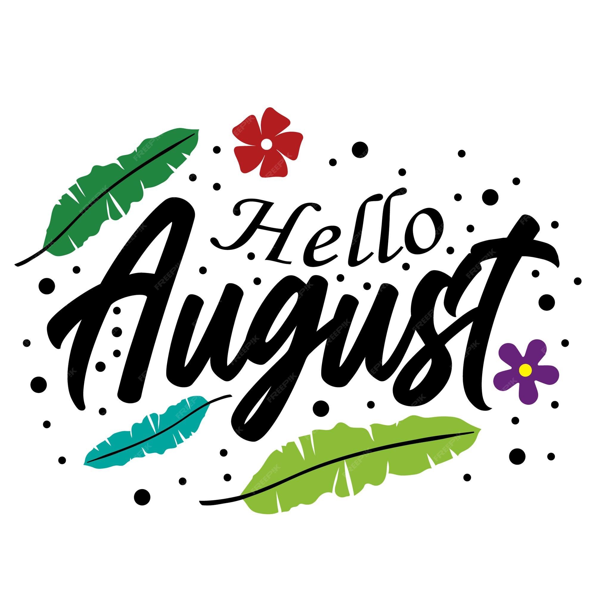 Premium Vector | Hello august august month vector with leaves and floral Premium Vector | Hello august august month vector with leaves and floral