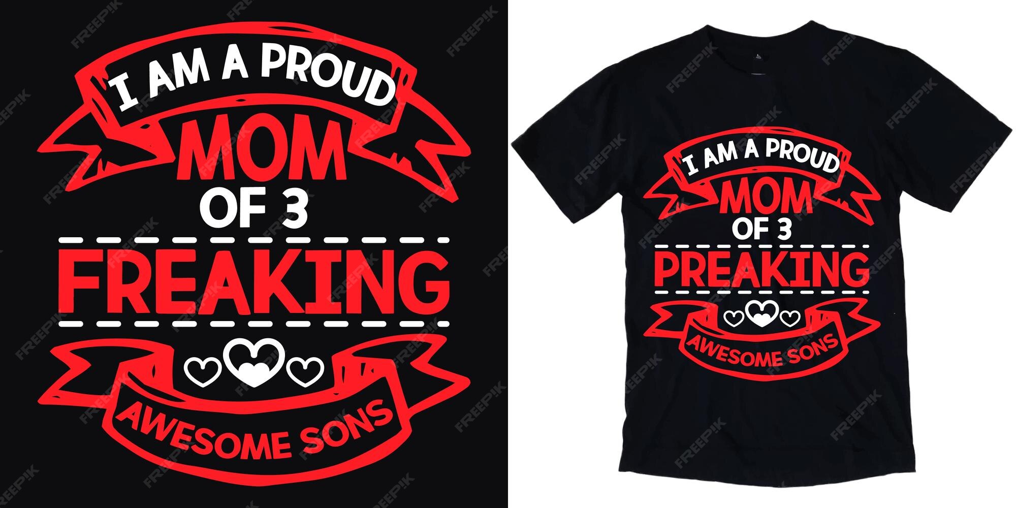 Premium Vector I Am A Proud Mom Of 3 Freaking Awesome Sons Mothers