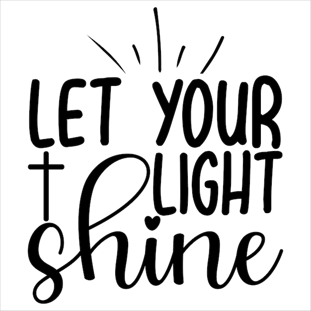 Premium Vector | Let your light shine Premium Vector | Let your light shine