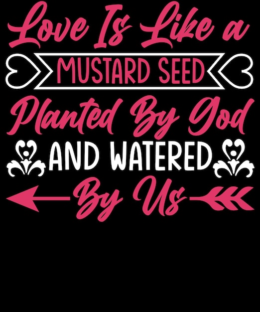Premium Vector | Love is like a mustard seed planted by god and watered ... Premium Vector | Love is like a mustard seed planted by god and watered ...