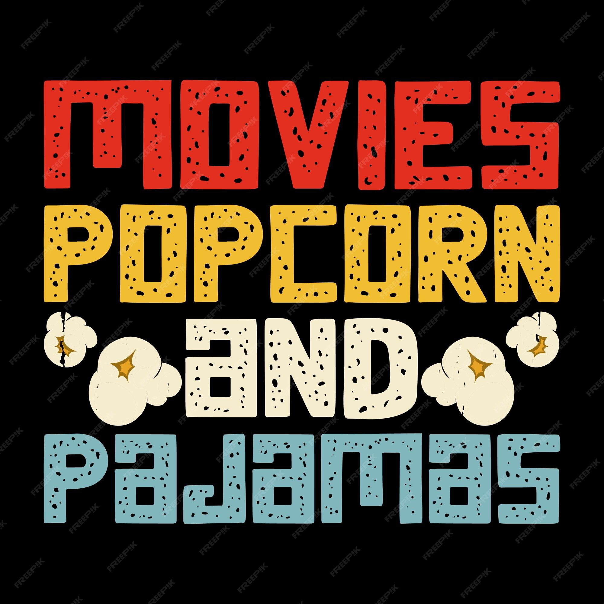 Premium Vector Movies Popcorn And Pajama Funny Popcorn Cinema Snack Retro Vintage Popcorn