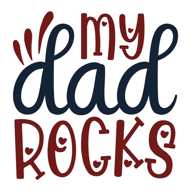 Premium Vector | My dad rocks SVG Premium Vector | My dad rocks SVG