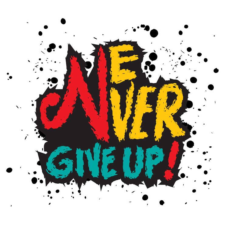 Premium Vector | Never give up Inspirational quote Hand drawn lettering ... Premium Vector | Never give up Inspirational quote Hand drawn lettering ...