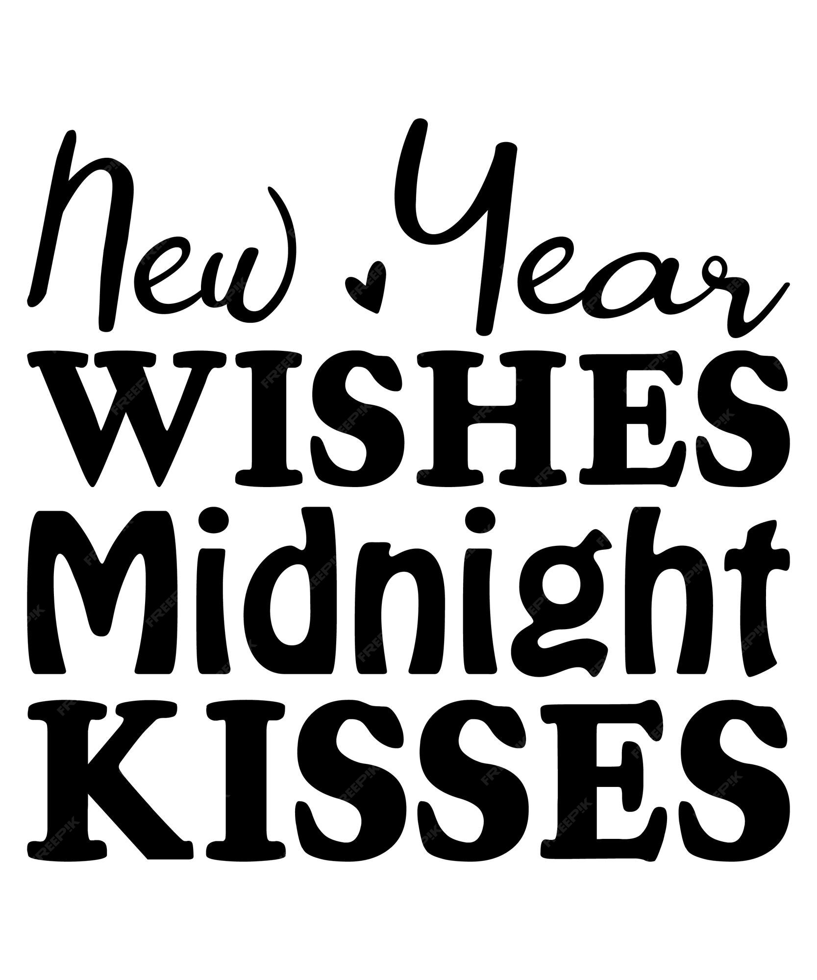 Premium Vector | New year wishes midnight kisses svg design Premium Vector | New year wishes midnight kisses svg design