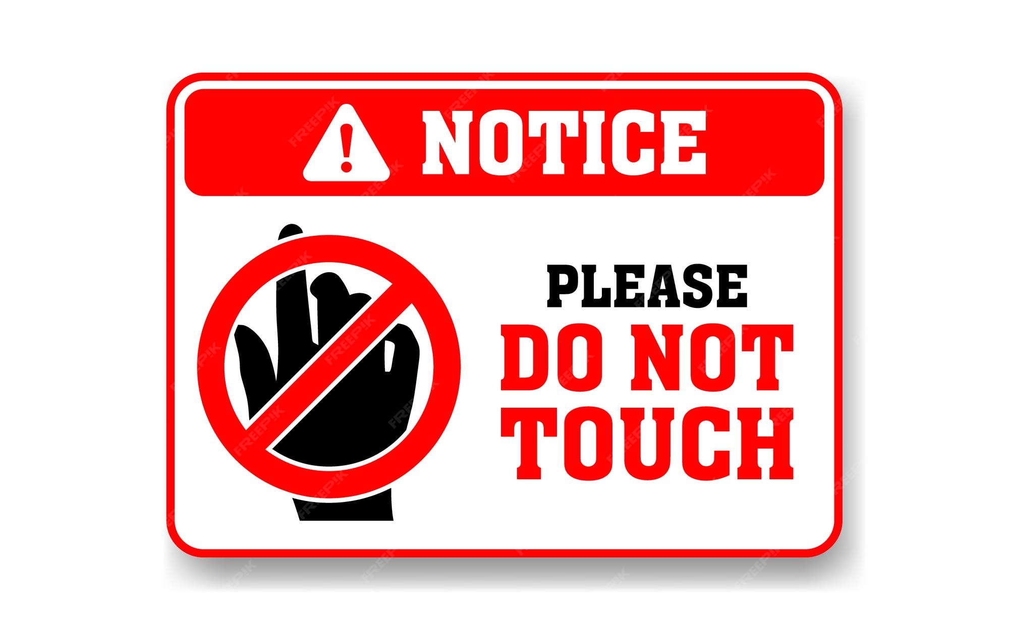 Premium Vector Notice Do Not Touch Warning With Flat Design Vector
