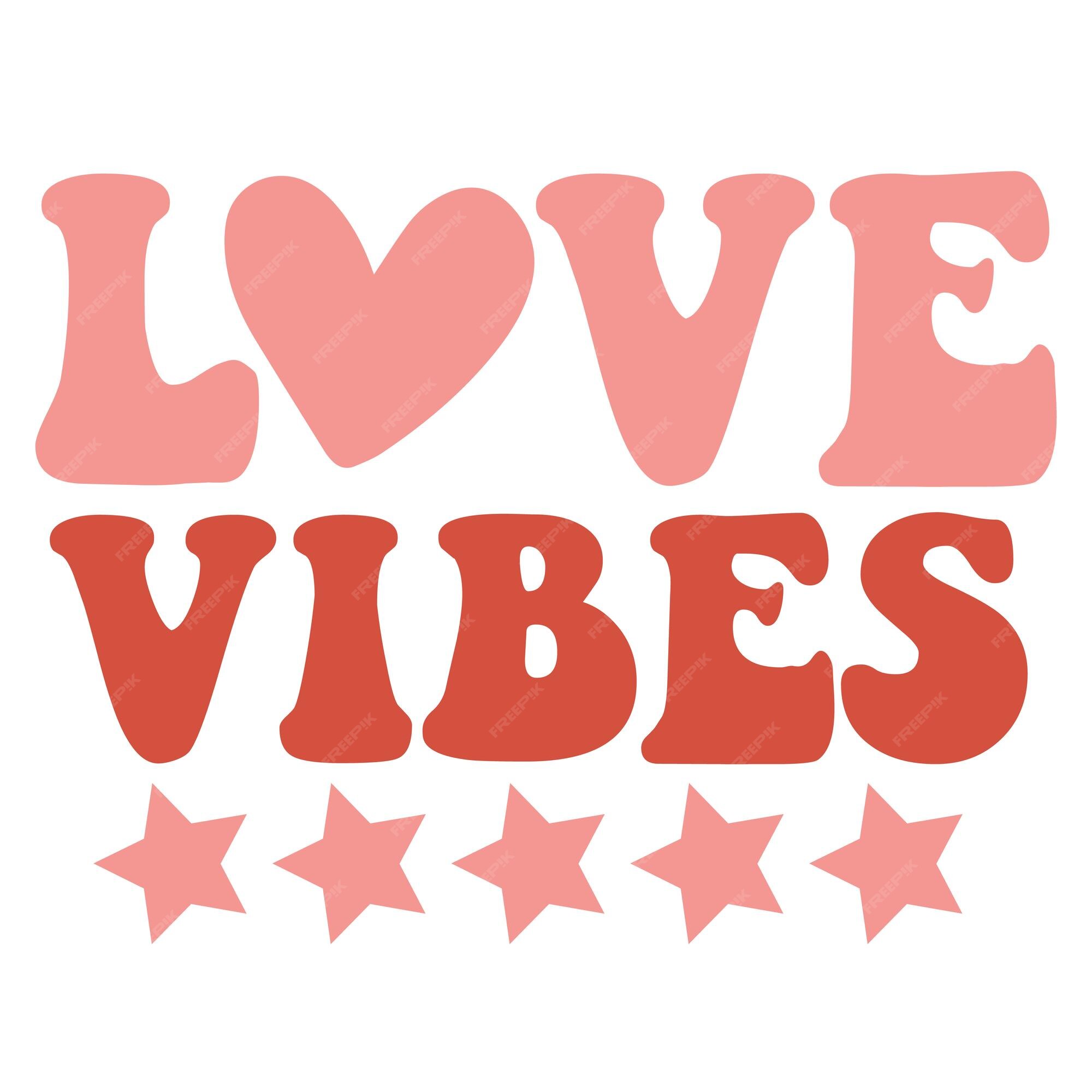 Premium Vector | A pink and white poster that says love vibes. Premium Vector | A pink and white poster that says love vibes.