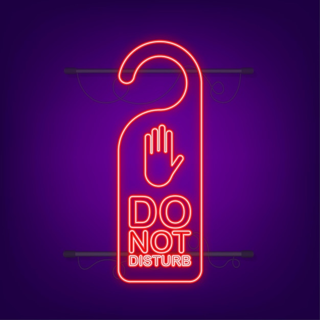 Premium Vector Please Do Not Disturb Neon Label Vector Stock