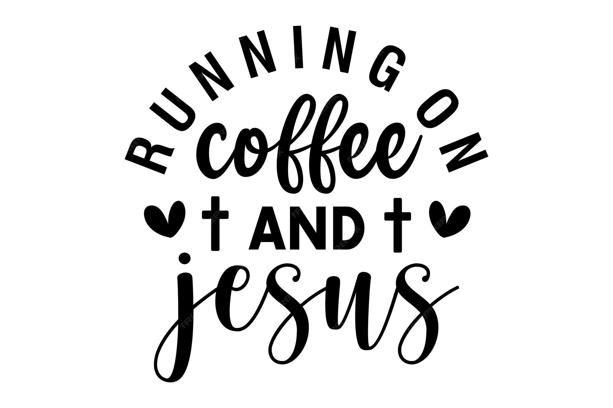 Premium Vector Running On Coffee And Jesus