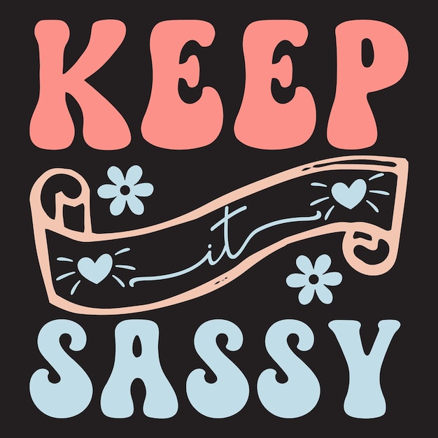 Premium Vector Sassy Retro Svg Design