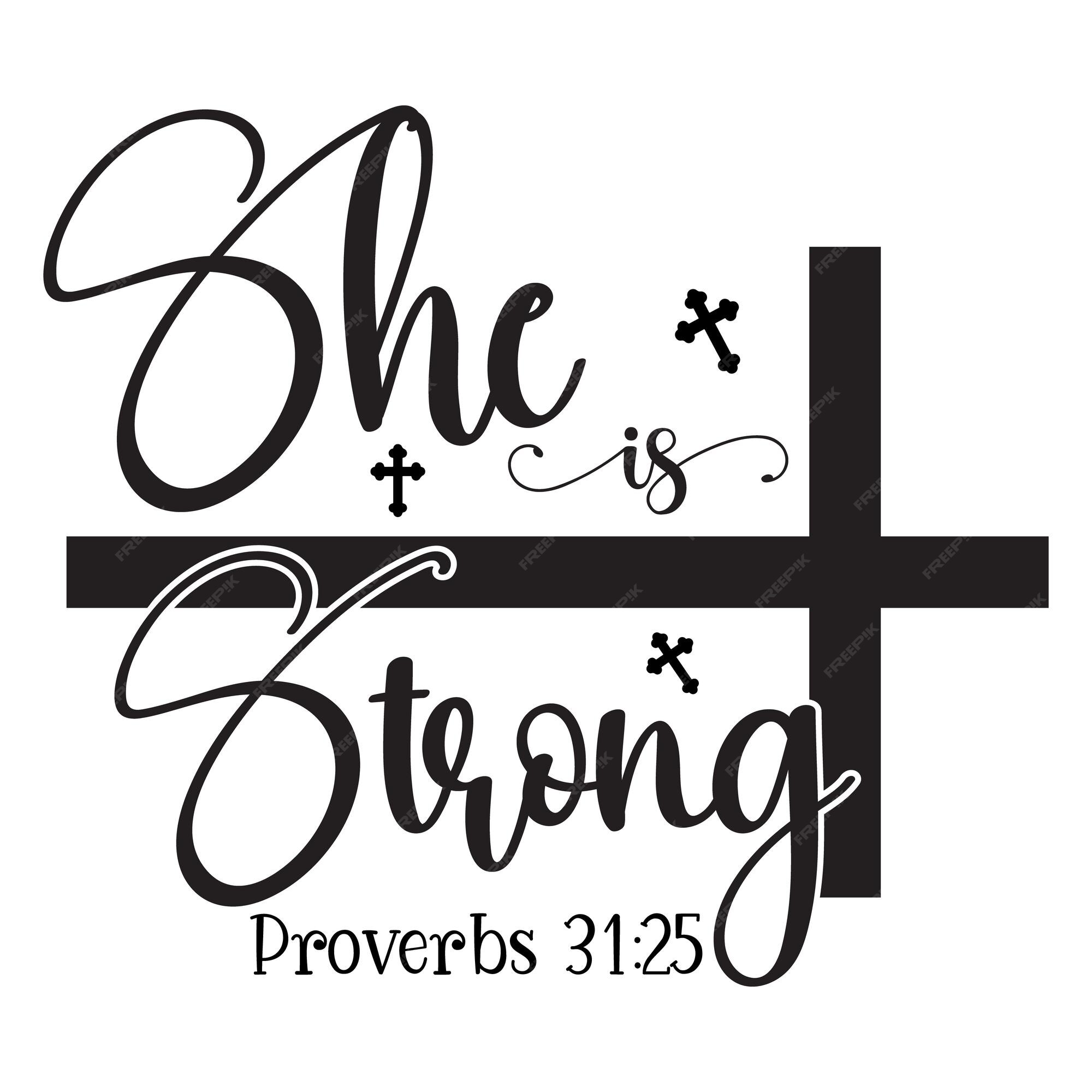Premium Vector She Is Strong Proverbs 31 25 Svg Christian Svg