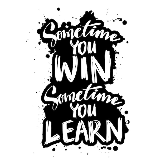 Premium Vector | Sometimes you win sometimes you learn Quote poster Premium Vector | Sometimes you win sometimes you learn Quote poster