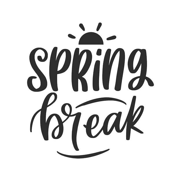 Premium Vector Spring Break T Shirt Graphics Handwritten Modern Brush Lettering Hand Drawn