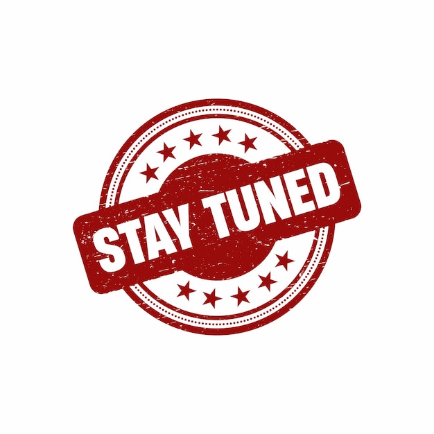 Premium Vector | Stay tuned grunge rubber stamp vector illustration. Premium Vector | Stay tuned grunge rubber stamp vector illustration.