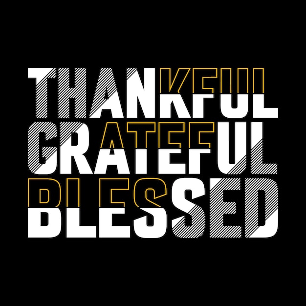 Premium Vector Thankful Grateful Blessed T Shirt