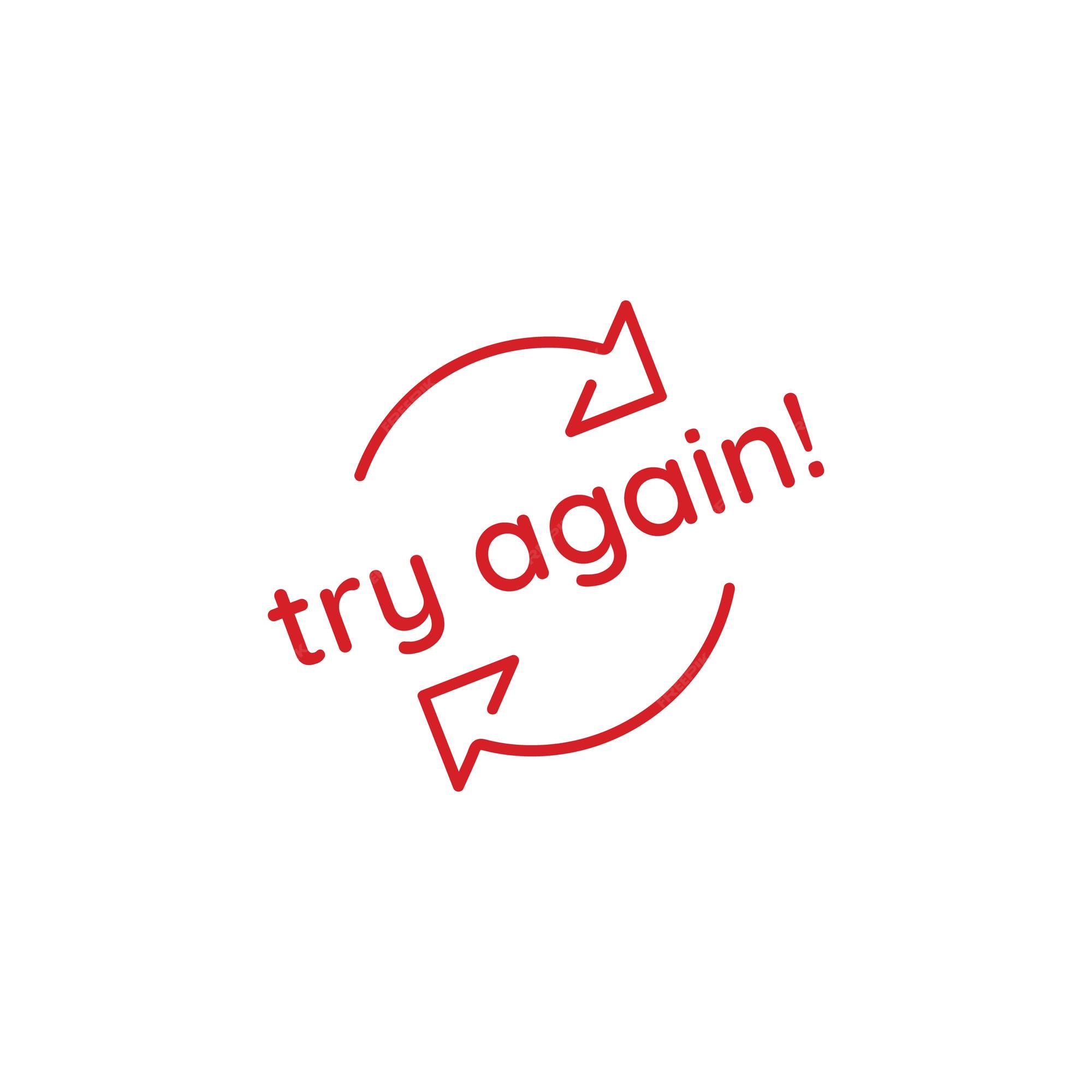 Premium Vector | Try again text symbol stamp red rubber stamp sticker ... Premium Vector | Try again text symbol stamp red rubber stamp sticker ...