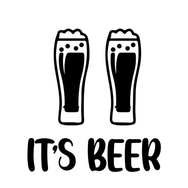 Premium Vector Two Beer Glasses That Say Its Beer