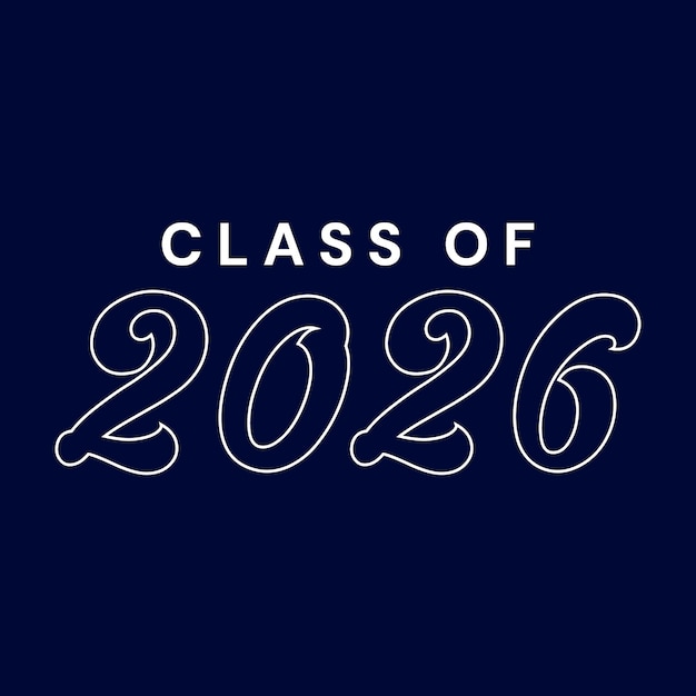 Premium Vector | Typography class of 2026 for greeting invitation card ... Premium Vector | Typography class of 2026 for greeting invitation card ...