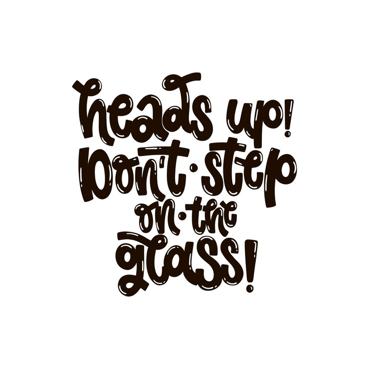 Premium Vector Vector Handdrawn Illustration Lettering Phrases Heads Up Dont Step On The