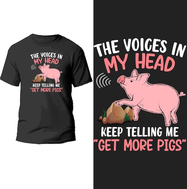 Premium Vector | The voices in my head keep telling me get more pigs t ... Premium Vector | The voices in my head keep telling me get more pigs t ...