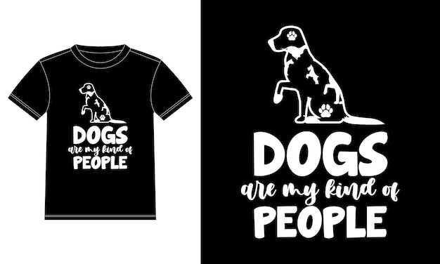 Os cães são o meu tipo de pessoa modelo de design de camiseta para ... Os cães são o meu tipo de pessoa modelo de design de camiseta para ...